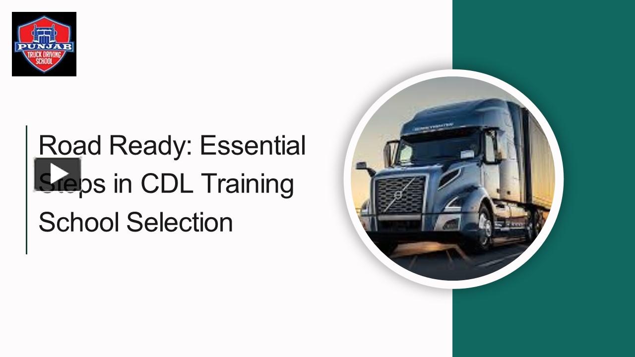 Road Ready: Essential Steps in CDL Training School Selection presentation | free to download