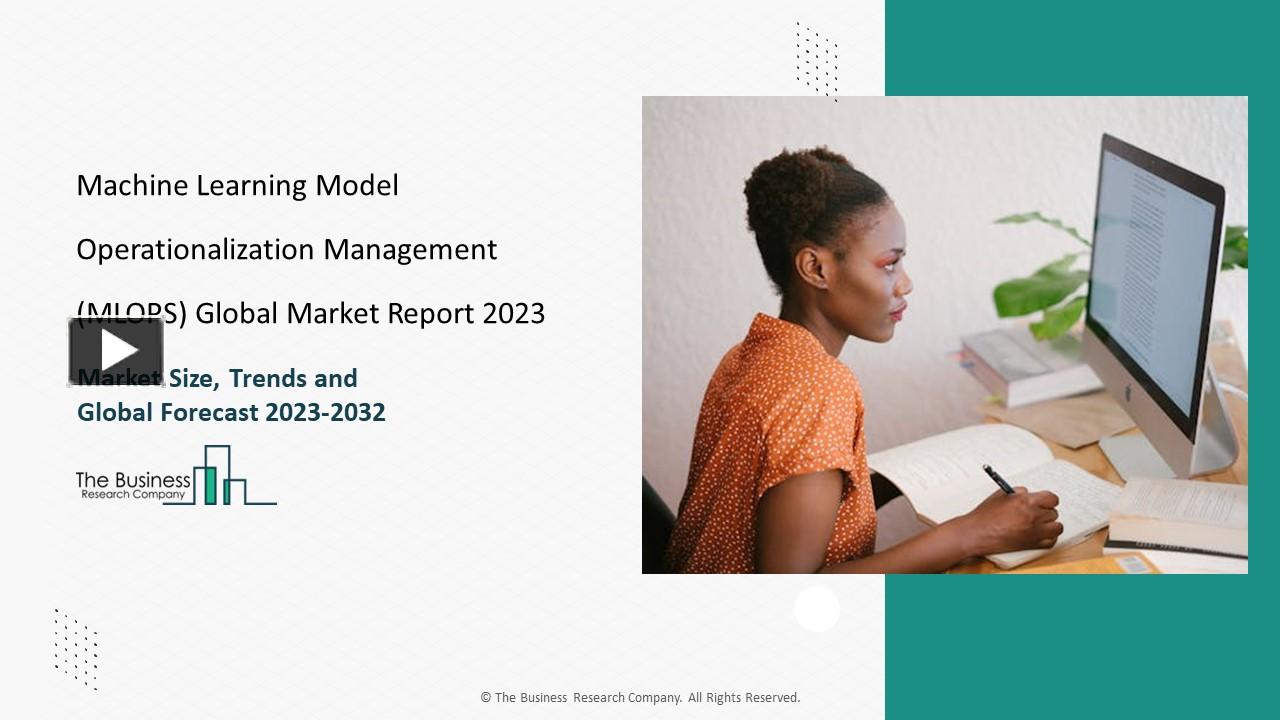 Ppt Machine Learning Model Operationalization Management Mlops Market 2024 2033 Powerpoint