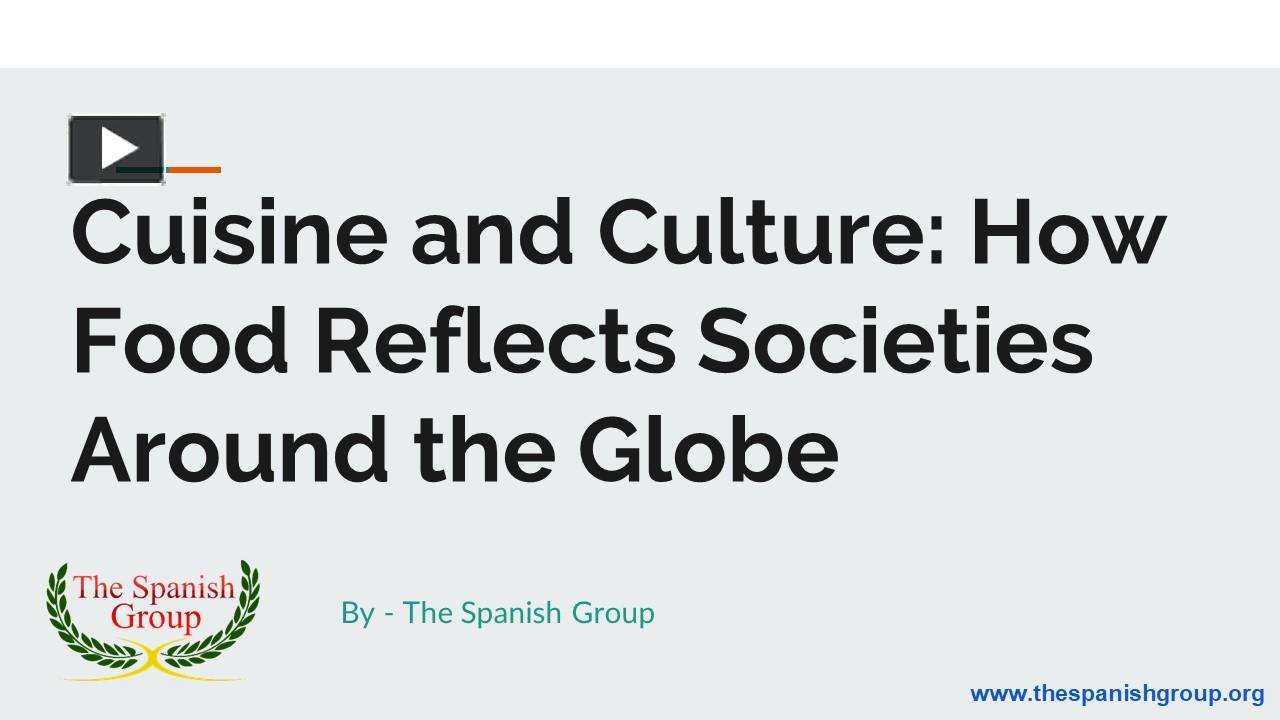 Cuisine and Culture: How Food Reflects Societies Around the Globe ...