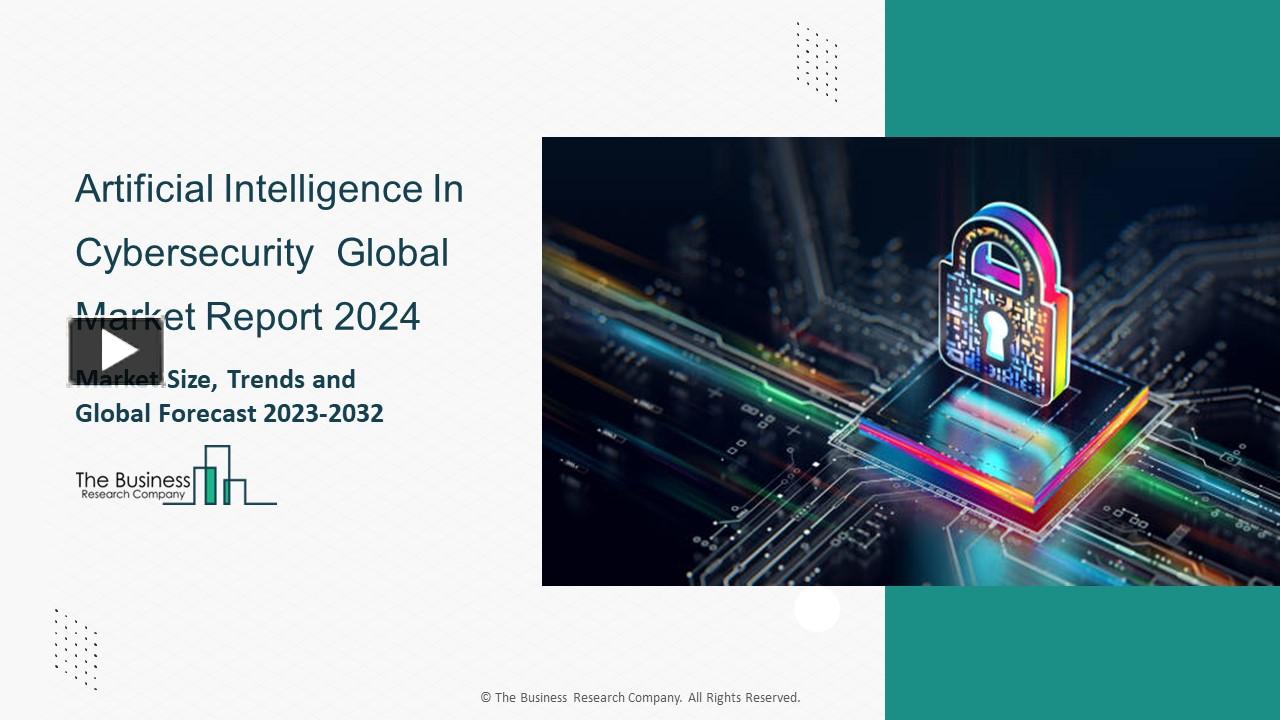 PPT – Artificial Intelligence In Cybersecurity Global Market By Type, By Technology, By ...