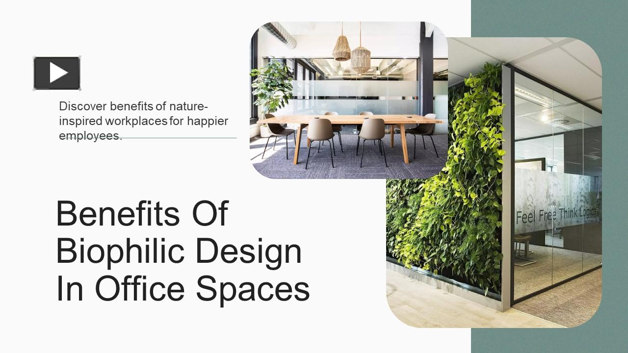 PPT – Benefits of Biophilic Design in Office Spaces PowerPoint presentation | free to download ...