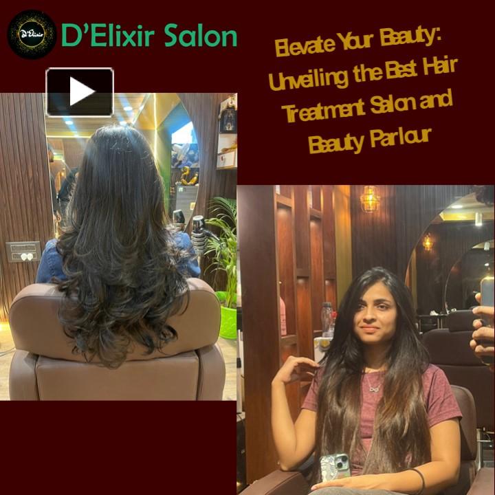 Elevate Your Beauty: Unveiling the Best Hair Treatment Salon and Beauty Parlour presentation ...