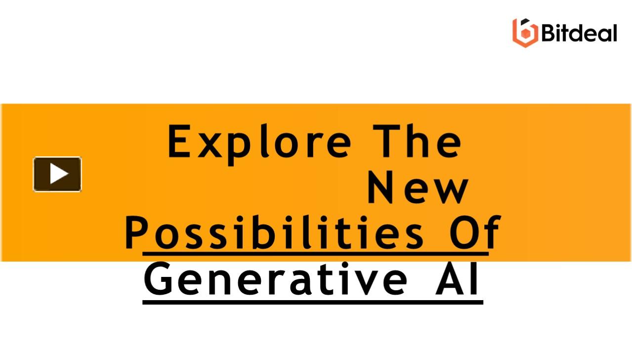 PPT – Explore The New Posibilities Of Generative AI PowerPoint presentation | free to download ...