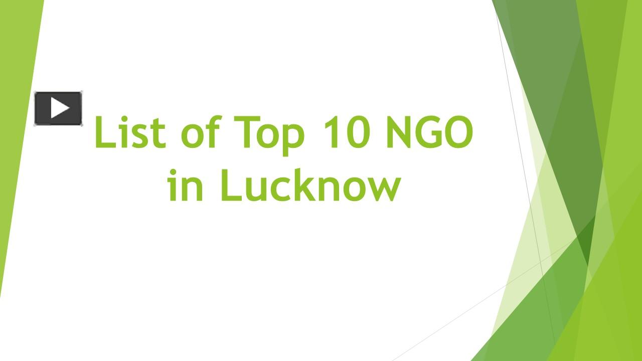 PPT – List of Top 10 NGO in Lucknow PowerPoint presentation | free to download - id: 98cbab-ODI5Z