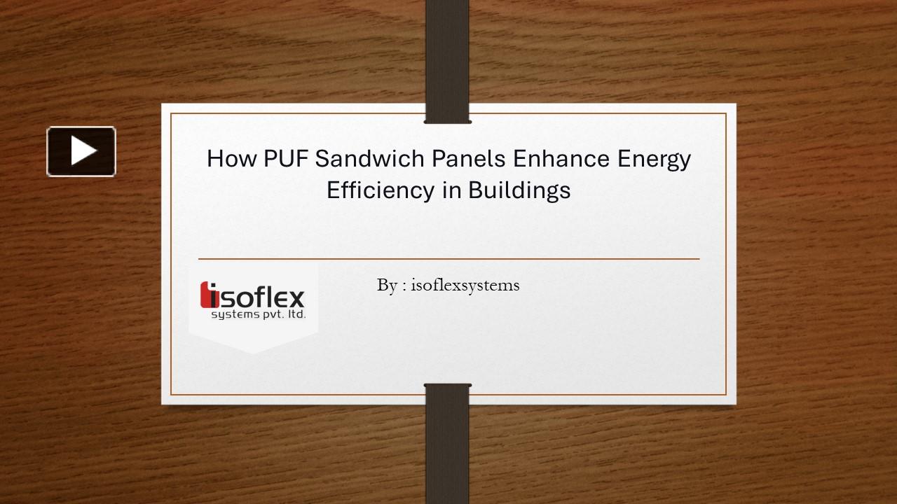 How PUF Sandwich Panels Enhance Energy Efficiency in Buildings presentation | free to download