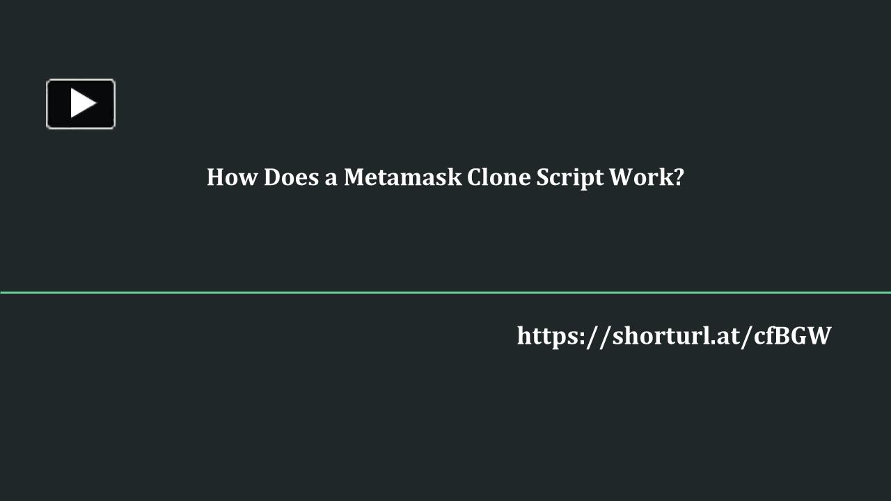 PPT – How Does a Metamask Clone Script Work? PowerPoint presentation | free to download - id ...