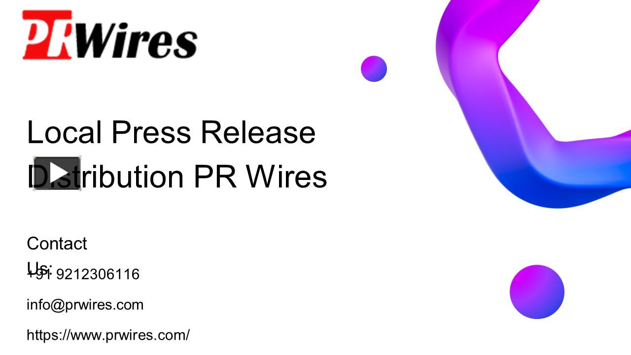 PPT – Local Press Release Distribution Boost with PR Wires PowerPoint presentation | free to ...