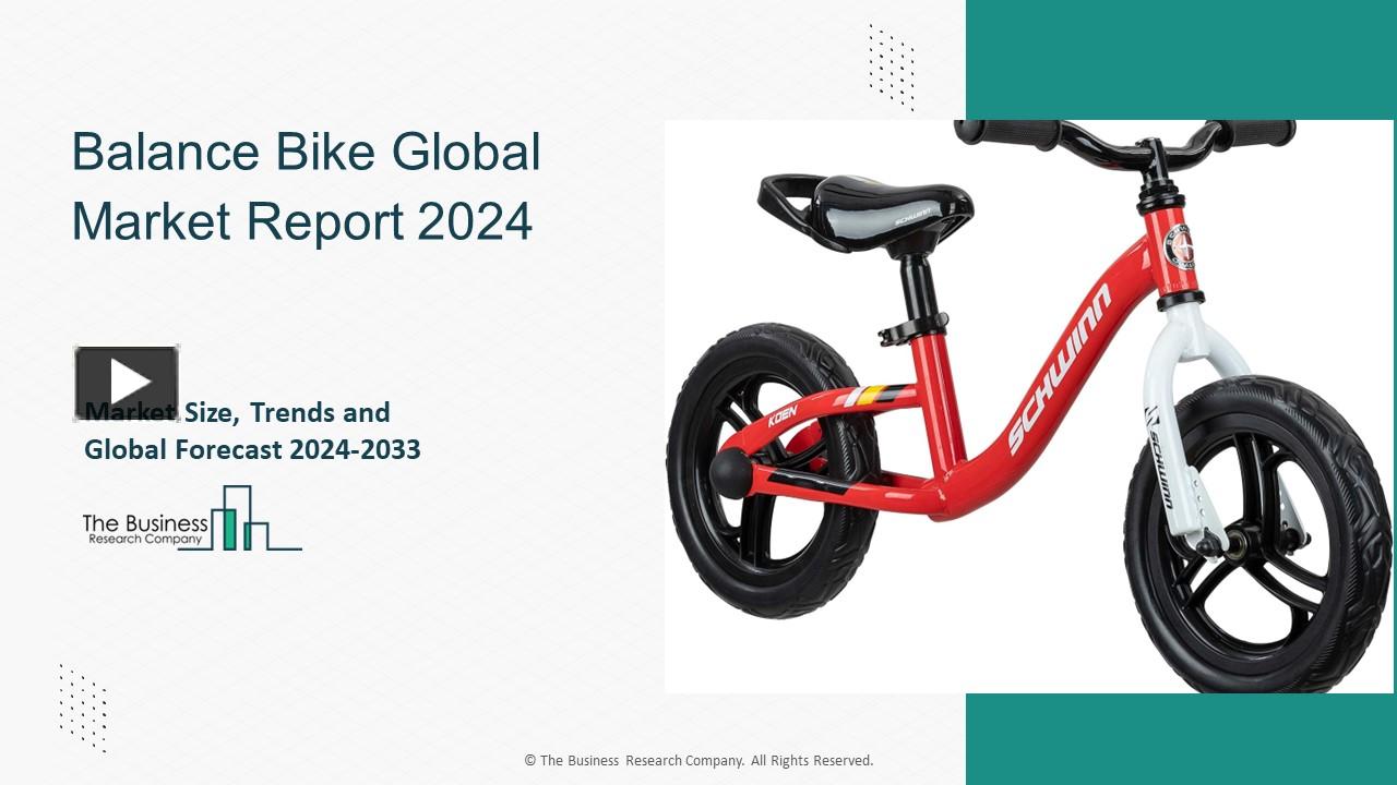 PPT – Balance Bike Global Market Report 2024 PowerPoint presentation | free to download - id ...