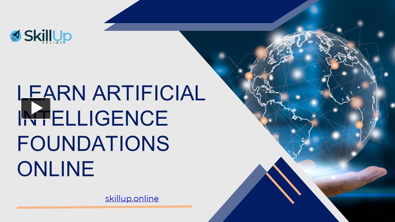 PPT – Learn Artificial Intelligence Foundations Online PowerPoint presentation | free to ...