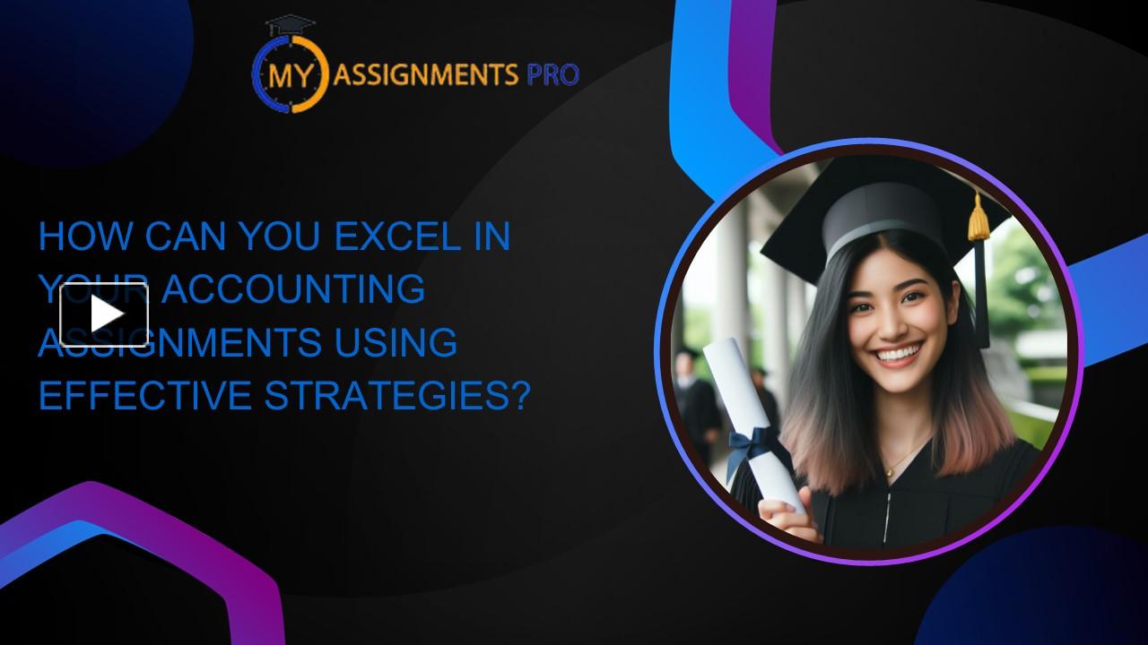 Ppt How Can You Excel In Your Accounting Assignments Using Effective