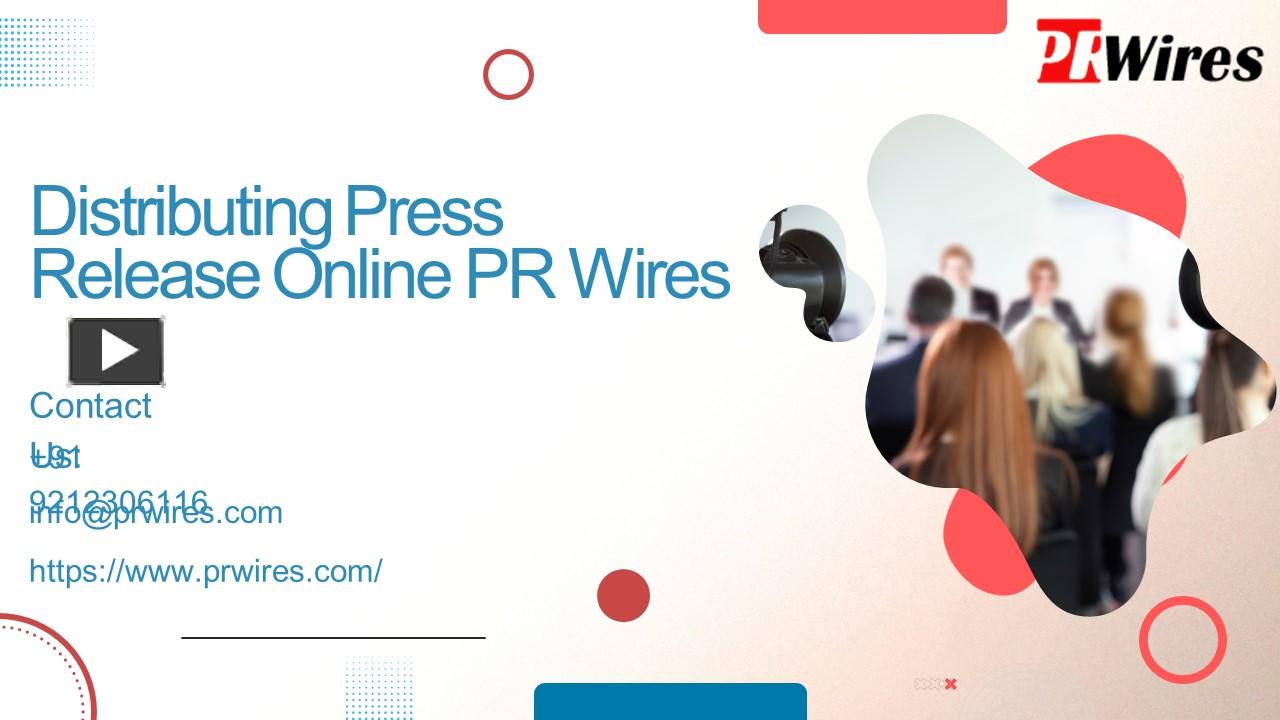 Distributing Press Release Online PR Wires Expertise Unleashed presentation | free to download
