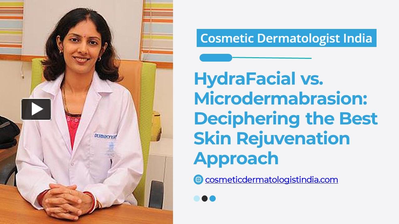 HydraFacial vs. Microdermabrasion: Deciphering the Best Skin Rejuvenation Approach (1 ...