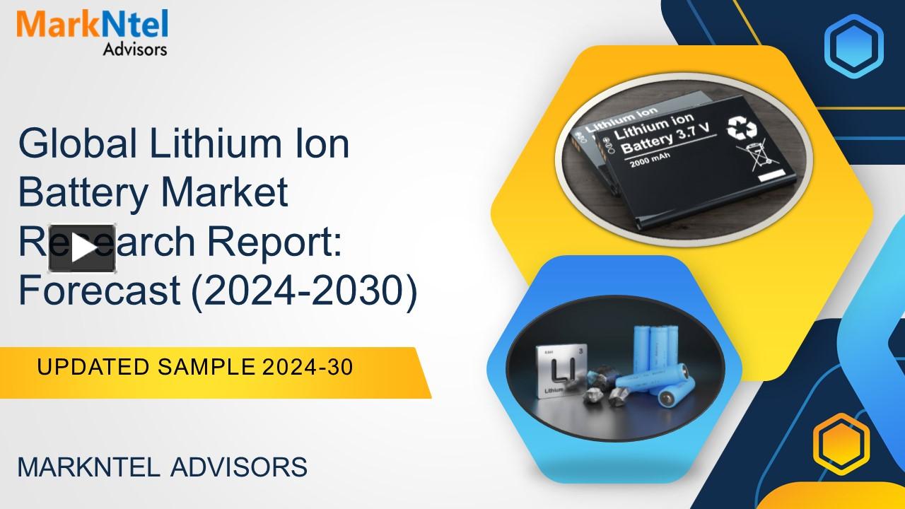 PPT – Global Lithium Ion Battery Market Research Report: Forecast (2024-2030) PowerPoint ...