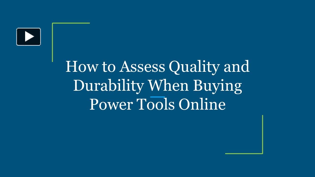 PPT – How to Assess Quality and Durability When Buying Power Tools Online PowerPoint ...