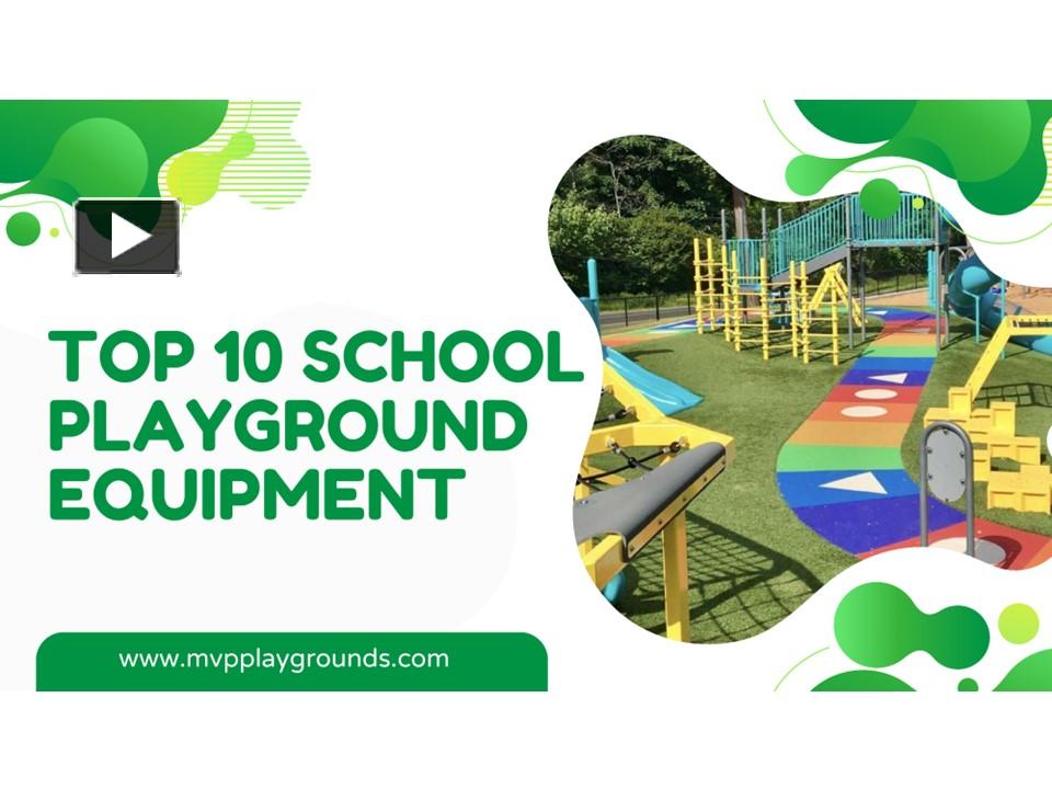 PPT – Top 10 School Playground Equipment - Play Today with MVP Playgrounds PowerPoint ...
