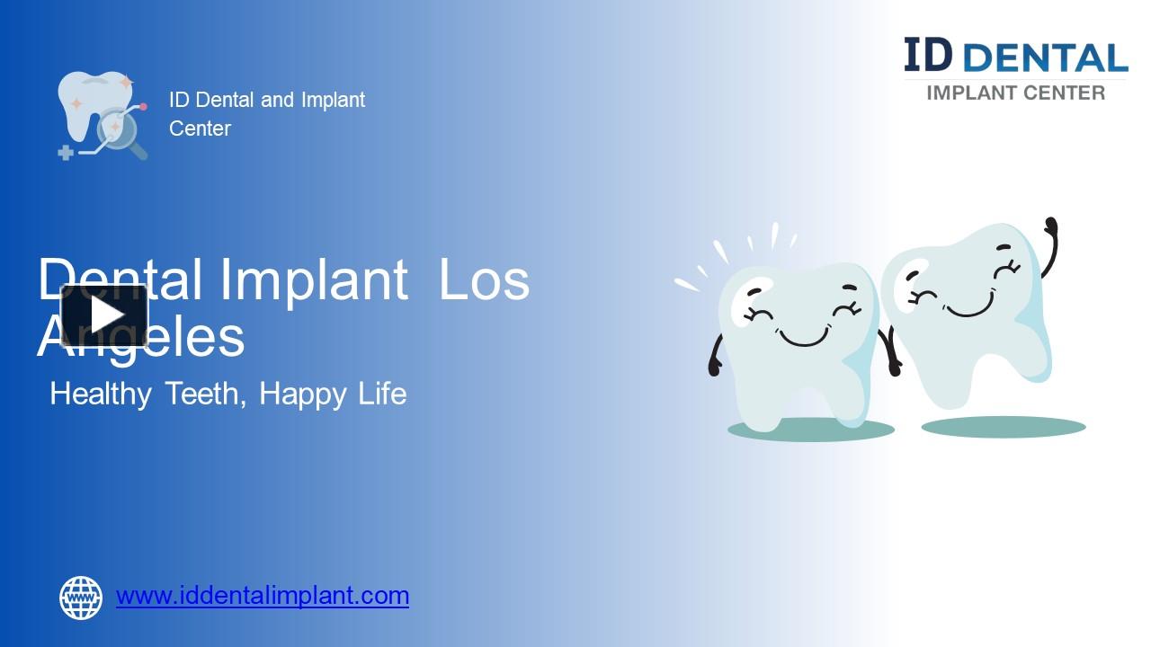 PPT – Dental Implant Los Angeles PowerPoint presentation | free to download - id: 98d887-N2Y1N