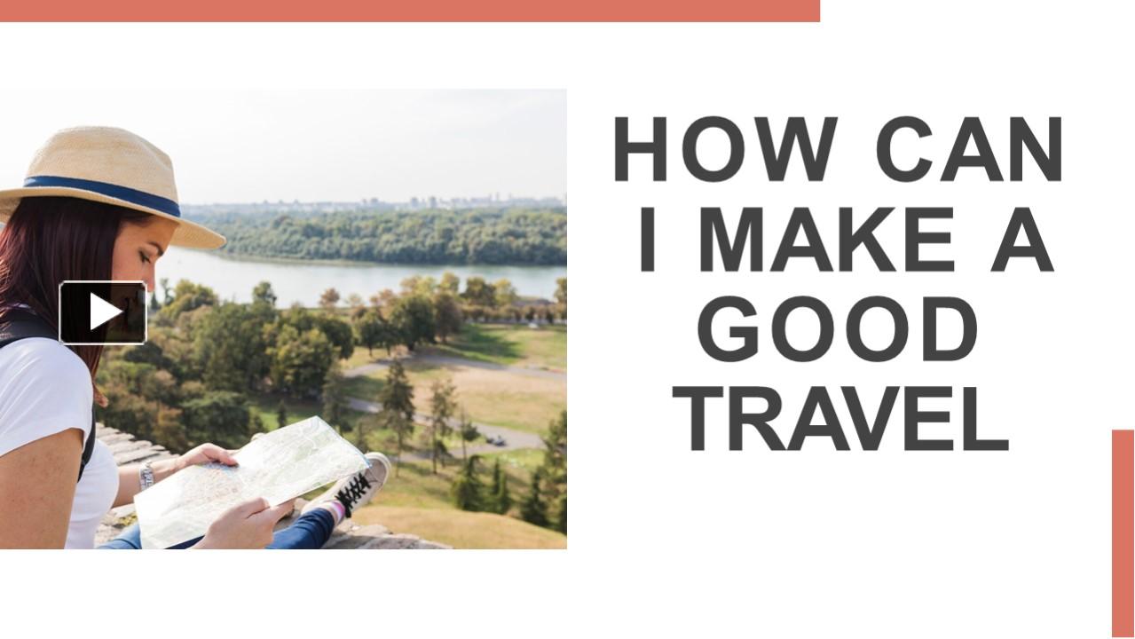 PPT – How Can i make A good Travel PowerPoint presentation | free to ...