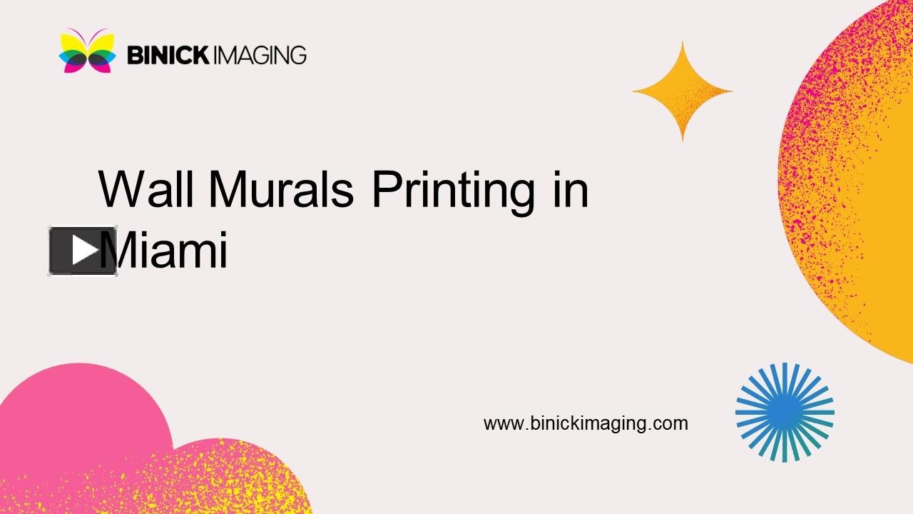 PPT – Wall Murals Printing in Miami | Binick Imaging PowerPoint presentation | free to download ...