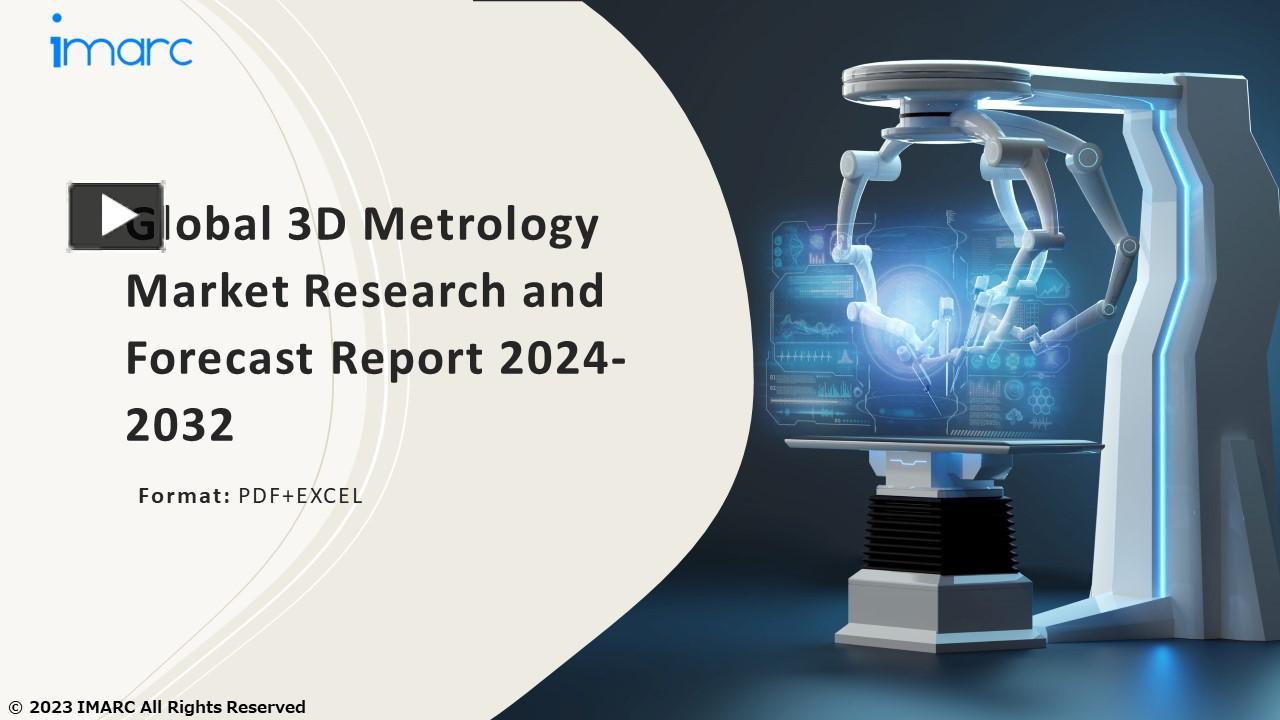 3D Metrology Market Growth, Demand and Challenges of the Key Industry Players 2024-32 ...