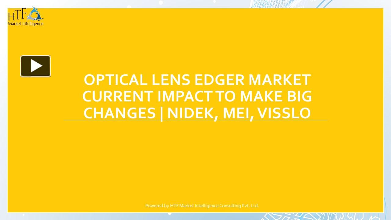 Optical Lens Edger Market trend presentation | free to download