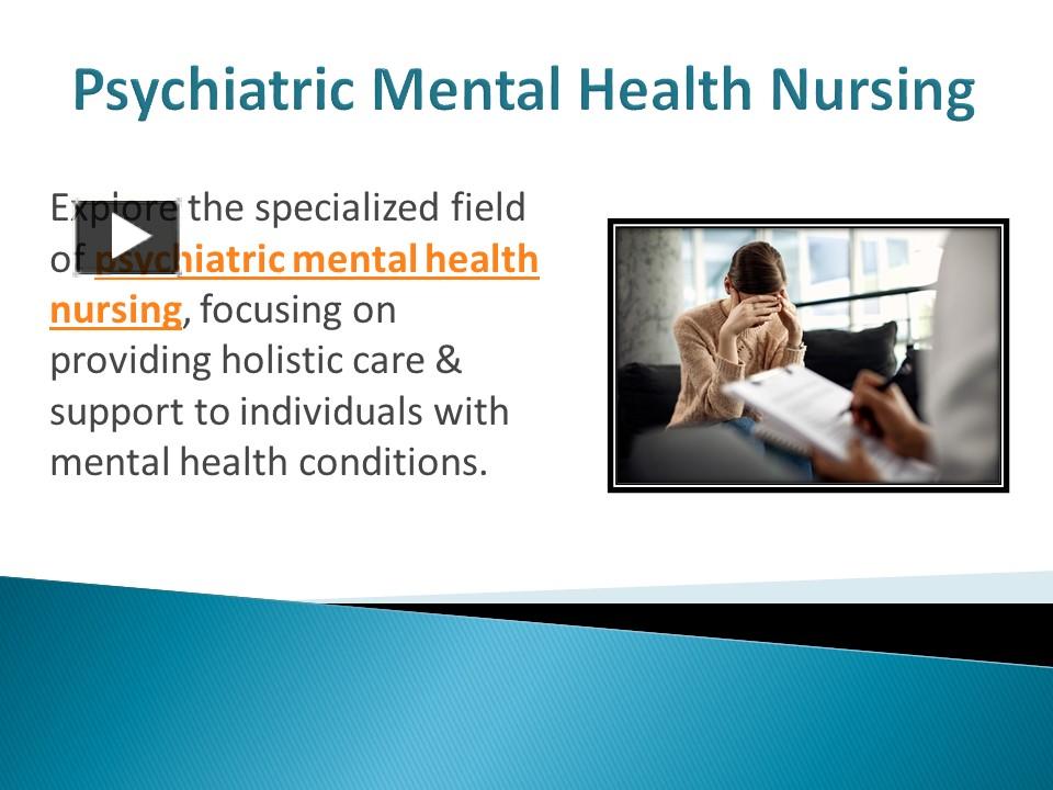 Psychiatric Mental Health Nursing presentation | free to download