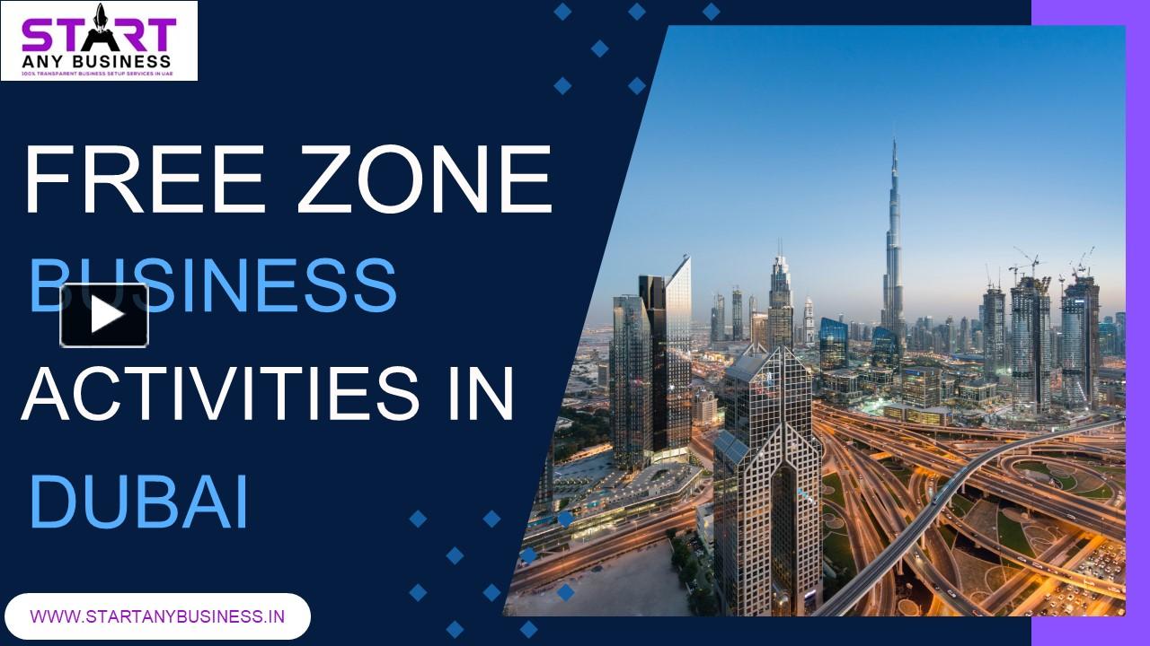 PPT – Free Zone Business Activities In Dubai PowerPoint presentation | free to download - id ...