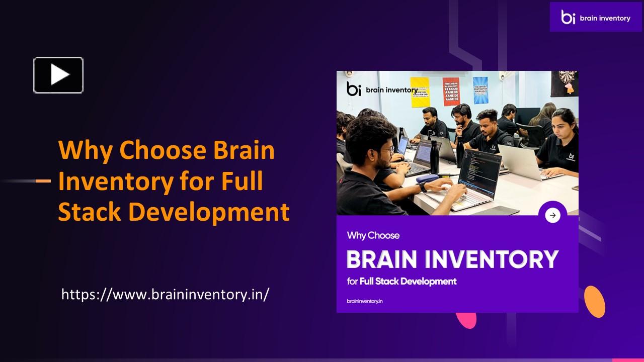 PPT – Why Choose Brain Inventory for Full Stack Development PowerPoint presentation | free to ...