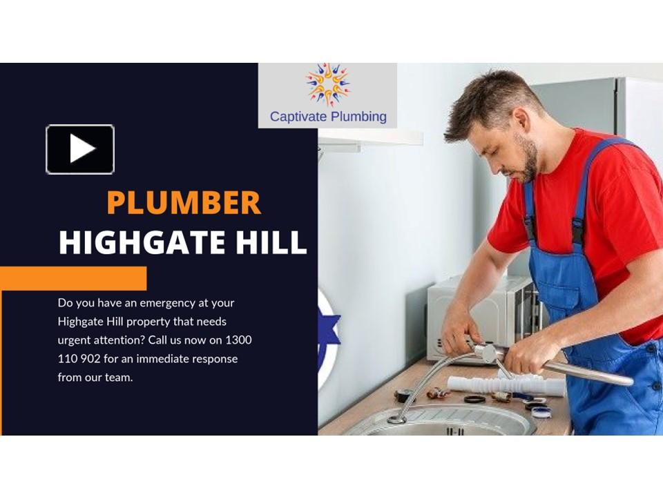 PPT – Get The Best Plumbing Services from Local Plumber Highgate Hill ...
