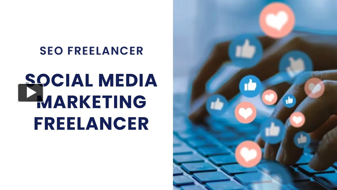 Social Media Marketing Freelancer: Maximizing Your Online Presence presentation | free to download