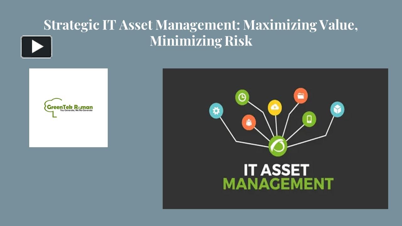 Strategic IT Asset Management: Maximizing Value, Minimizing Risk presentation | free to download