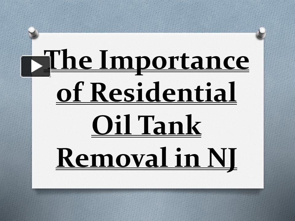 PPT – The Importance of Residential Oil Tank Removal in NJ PowerPoint presentation | free to ...