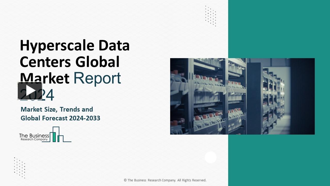 PPT – Hyperscale Data Centers Market Share, Size, Industry Insights And Forecast 2033 PowerPoint ...