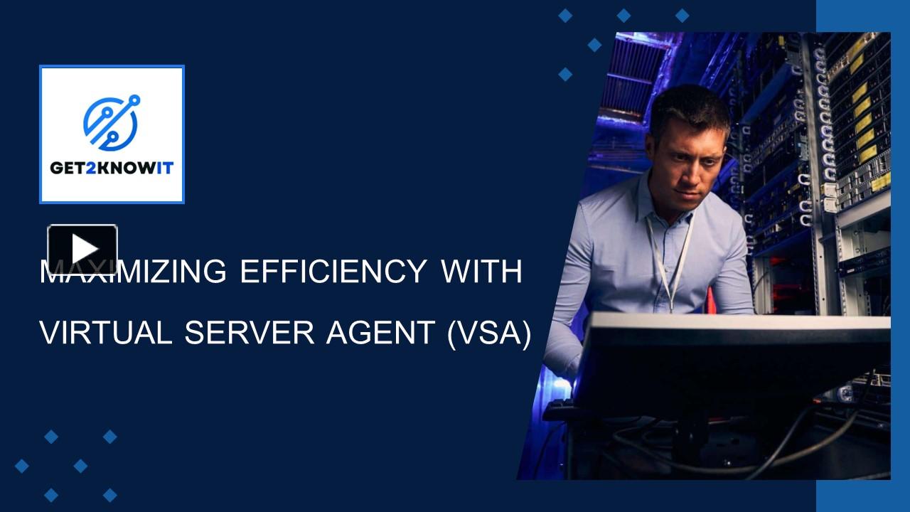 PPT – Maximizing Efficiency with Virtual Server Agent (VSA) PowerPoint presentation | free to ...