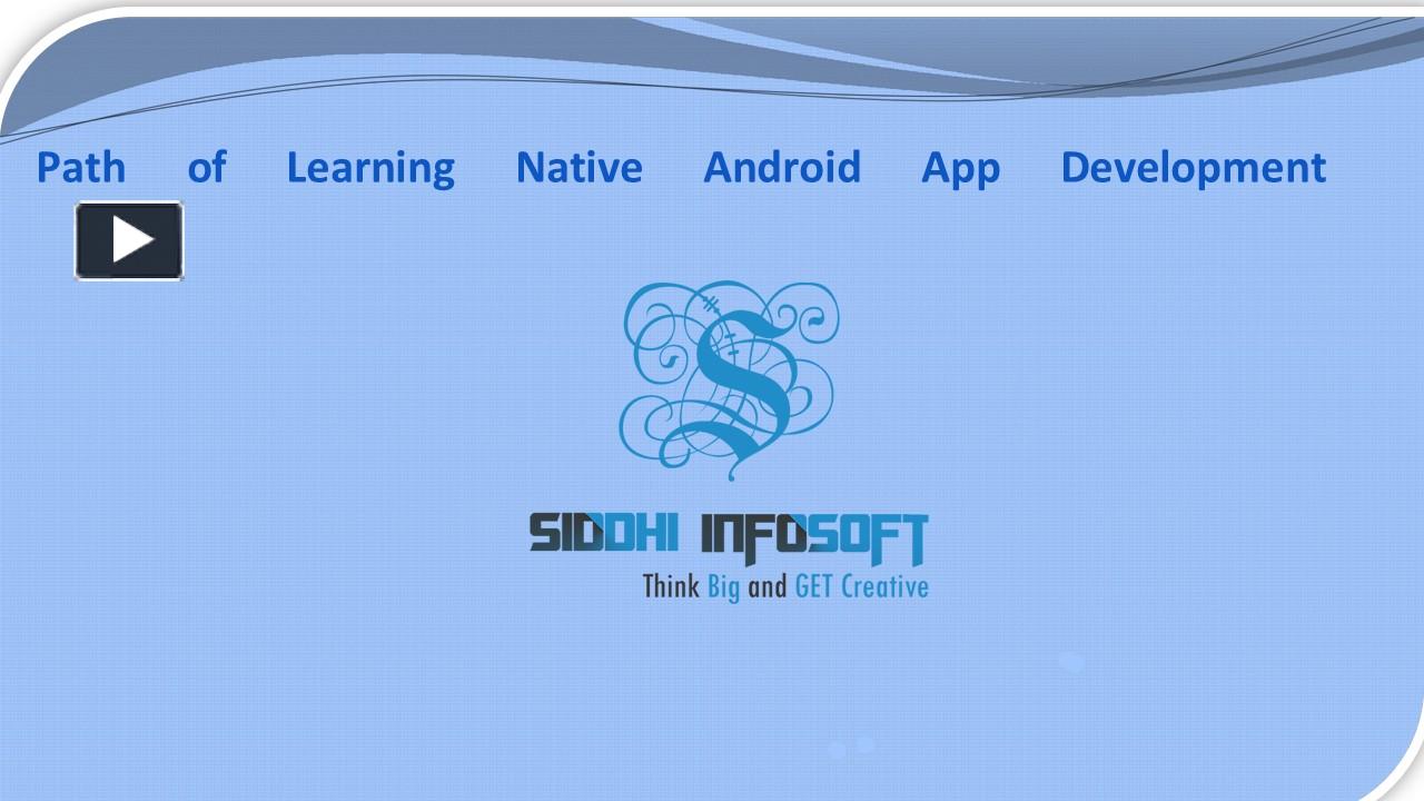 PPT – Path of Learning Native Android App Development - Siddhi Infosoft PowerPoint presentation ...