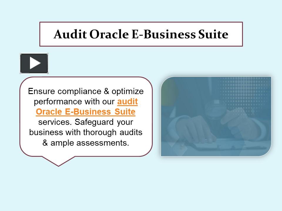 PPT – Audit Oracle E-Business Suite PowerPoint presentation | free to download - id: 98e0a8-ZmFhN