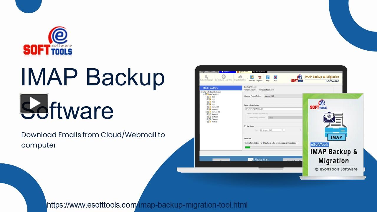 PPT – eSoftTools IMAP Backup Software PowerPoint presentation | free to download - id: 98e23e-NDFkZ