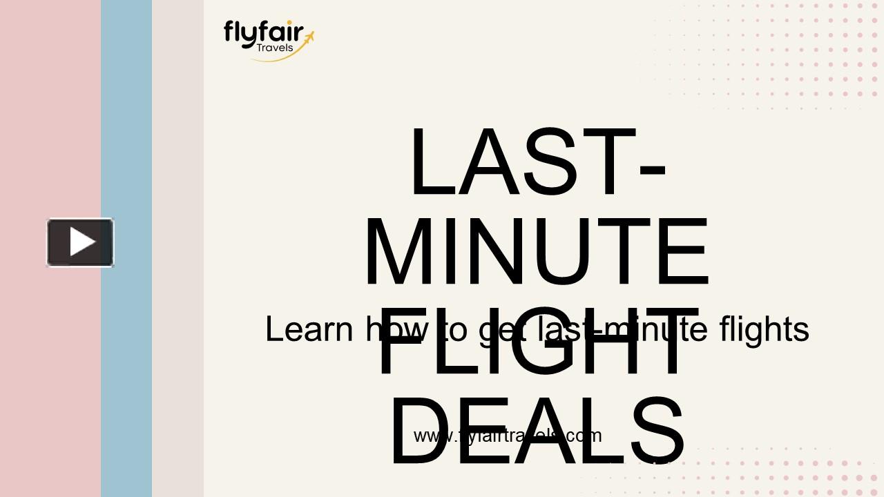 PPT – How to Book Last-Minute Flights? PowerPoint presentation | free to download - id: 98e36a-M2Q4Y