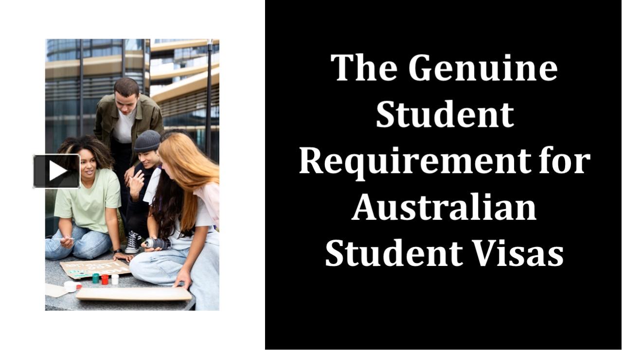 PPT – The Genuine Student Requirement for Australian Student Visas PowerPoint presentation ...