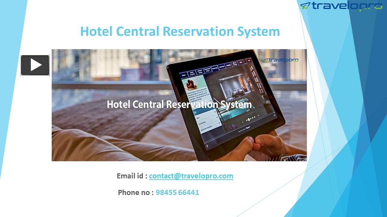 PPT – Hotel Central Reservation System PowerPoint presentation | free to download - id: 98e53d-NDY4Z