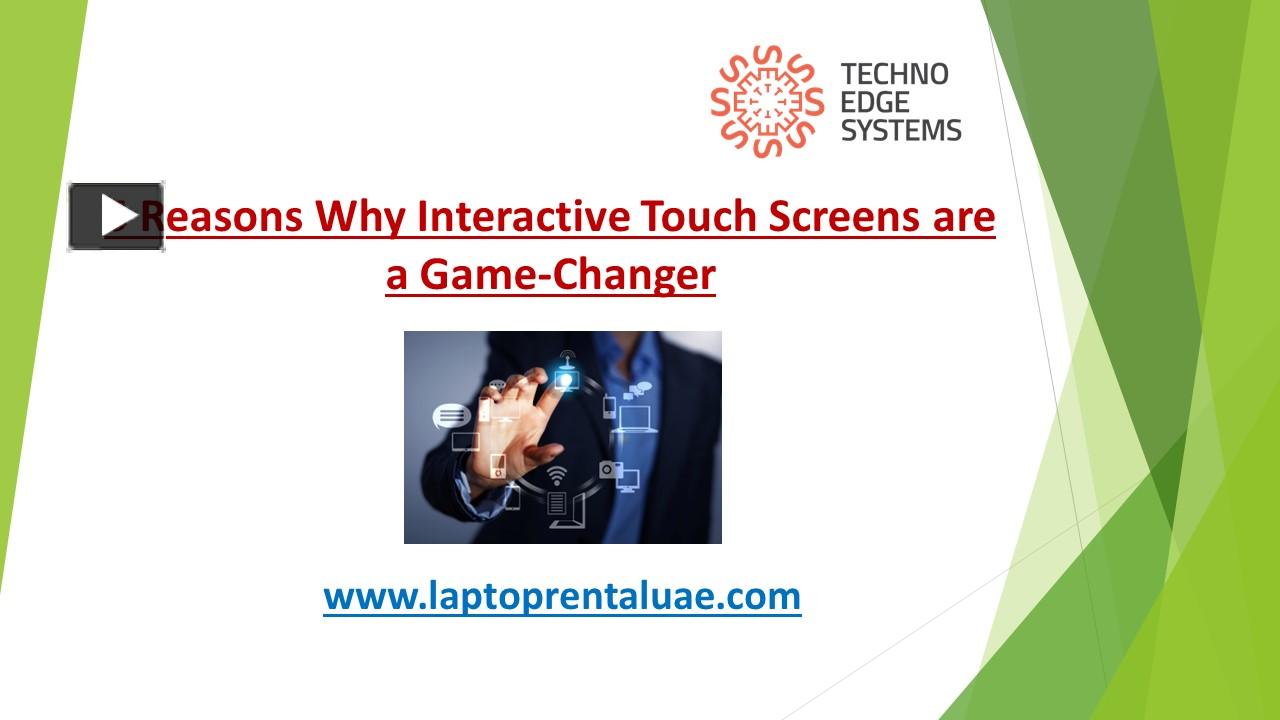 PPT – 5 Reasons Why Interactive Touch Screens are a Game-Changer PowerPoint presentation | free ...
