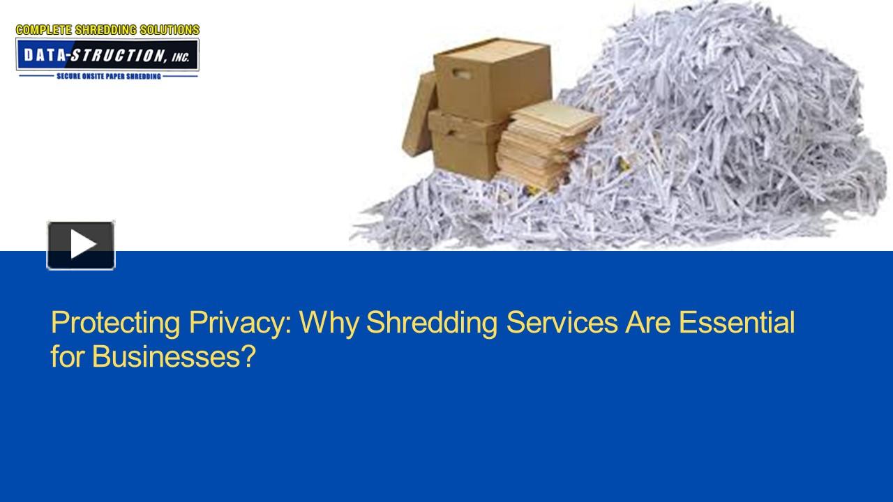 PPT – Protecting Privacy: Why Shredding Services Are Essential for Businesses? PowerPoint ...