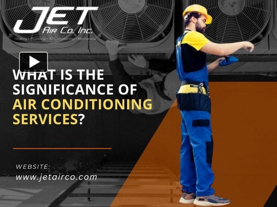 PPT – What Is The Significance Of Air Conditioning Services? PowerPoint presentation | free to ...