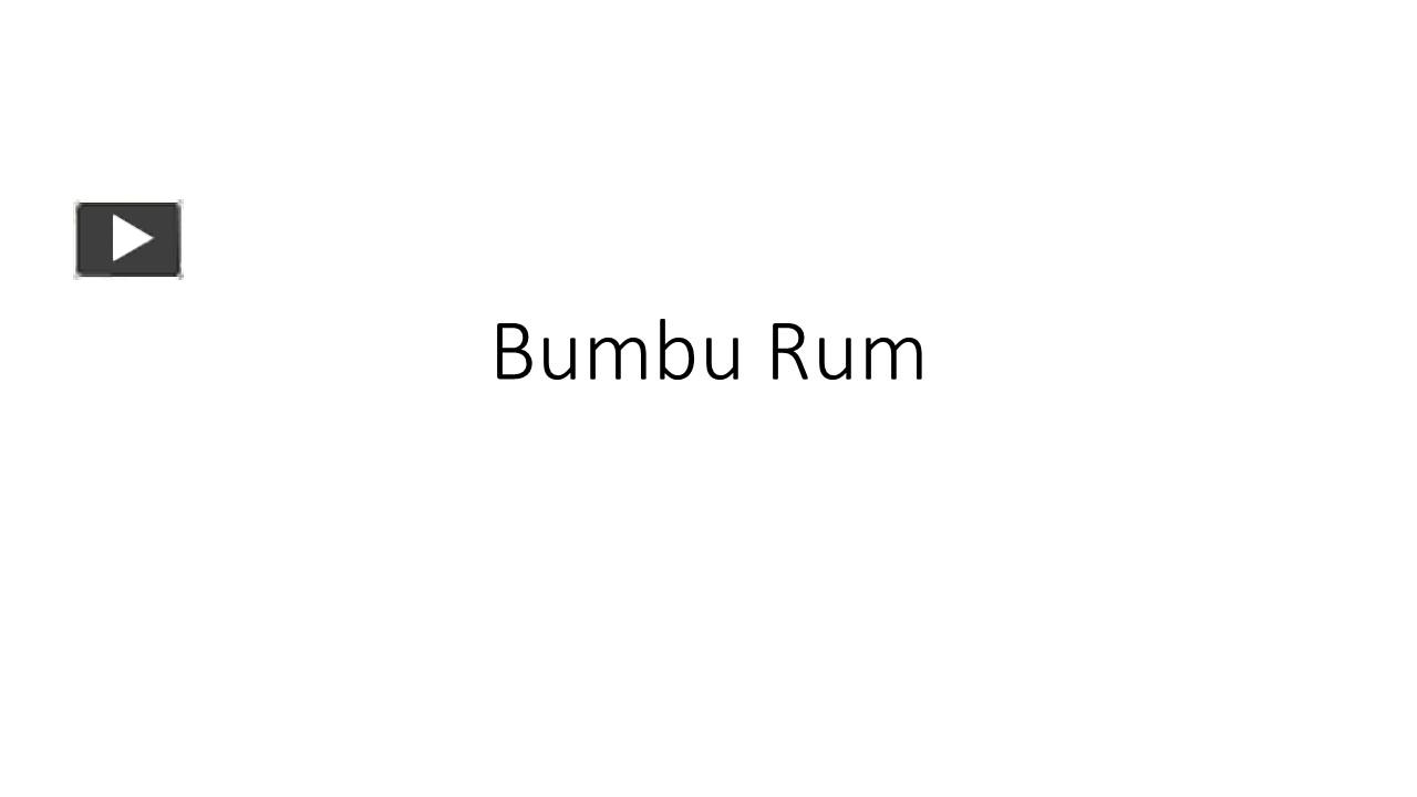 PPT – Bumbu Rum PowerPoint presentation | free to download - id: 98e6bd-ZGFkN