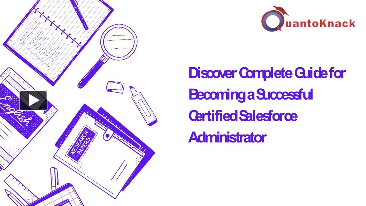 Discover Complete Guide for Becoming a Successful Certified Salesforce Administrator ...