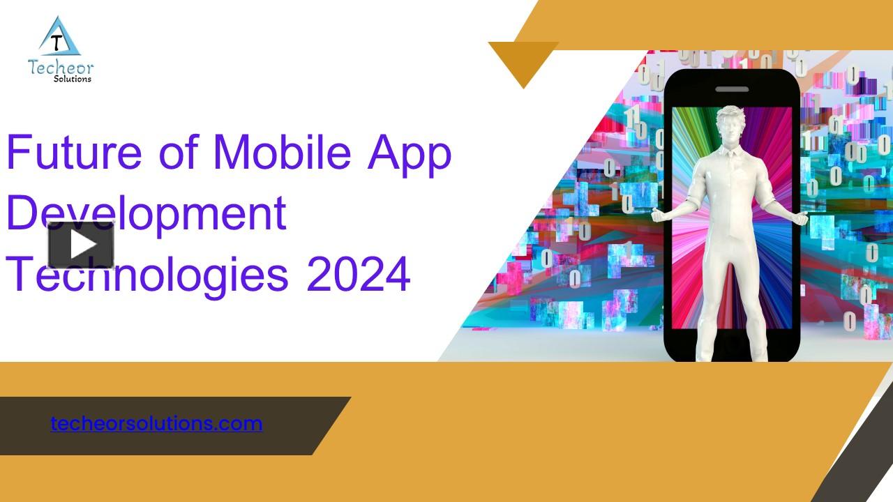 PPT – Future of Mobile App Development Technologies 2024 PowerPoint presentation | free to ...