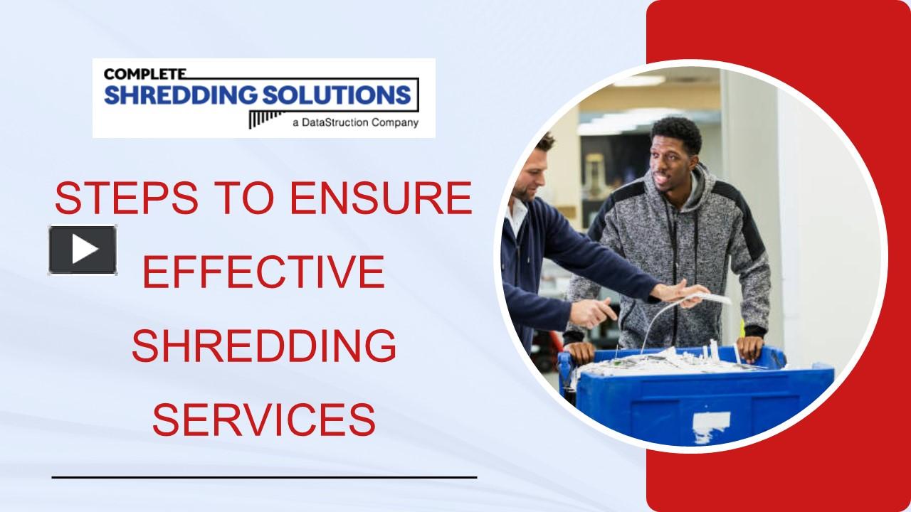 Steps to Ensure Effective Shredding Services presentation | free to download