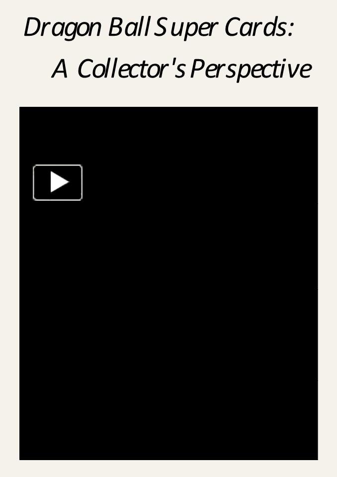 PPT – Dragon Ball Super Cards: A Collector's Perspective PowerPoint presentation | free to ...