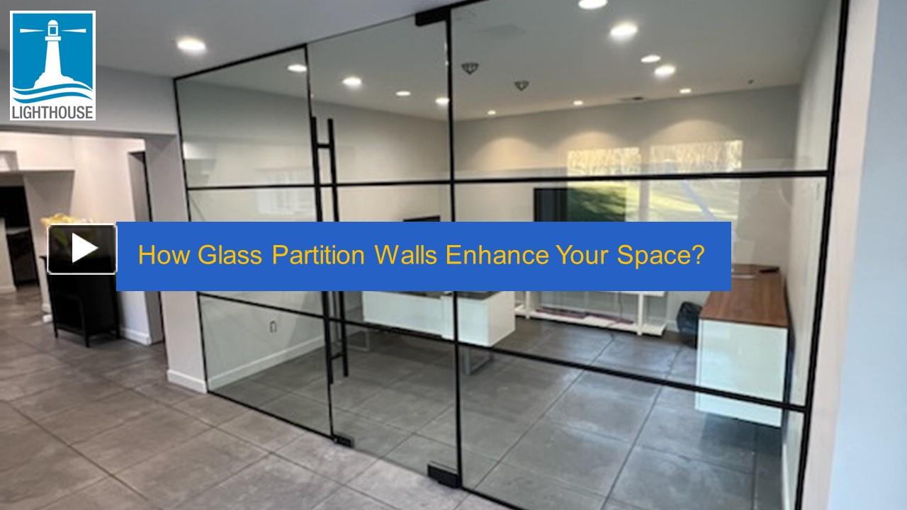 PPT – How Glass Partition Walls Enhance Your Space? PowerPoint presentation | free to download ...