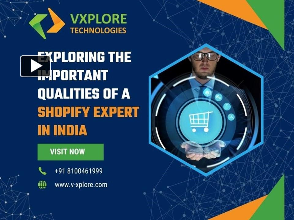 PPT – Exploring The Important Qualities Of A Shopify Expert In India PowerPoint presentation ...