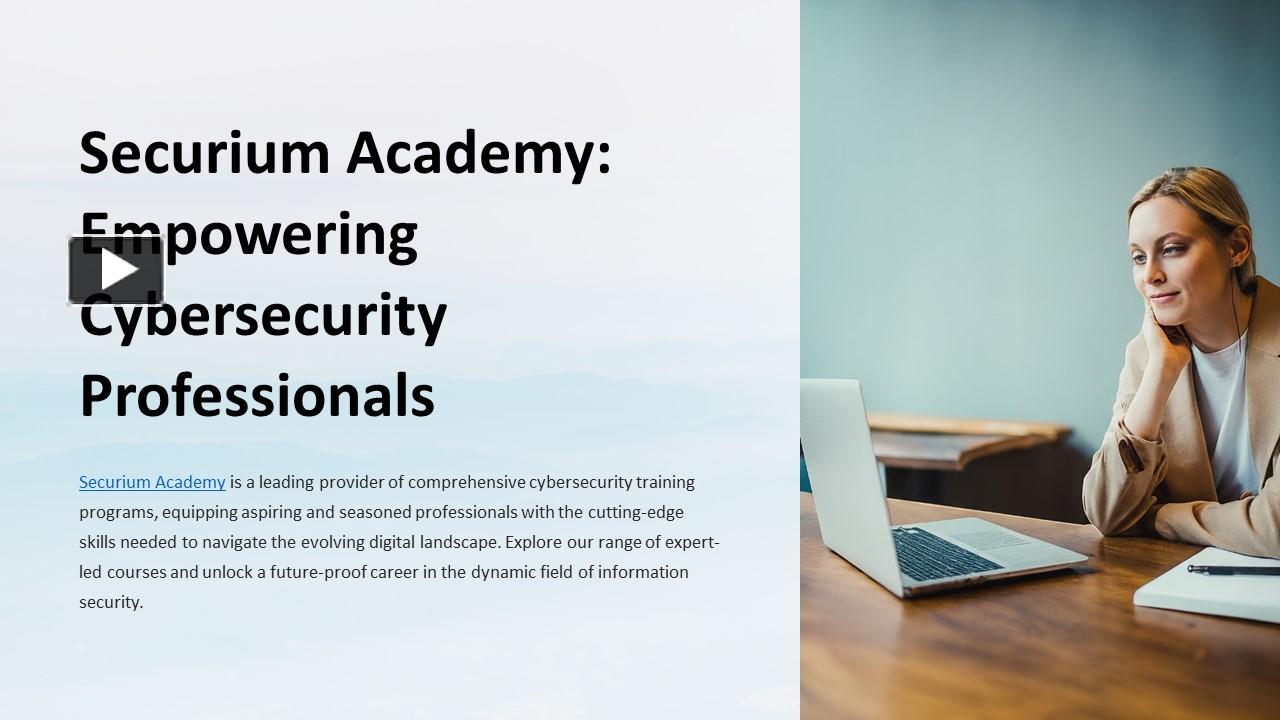 Leading Cyber Security Training Provider - Securium Academy presentation | free to download